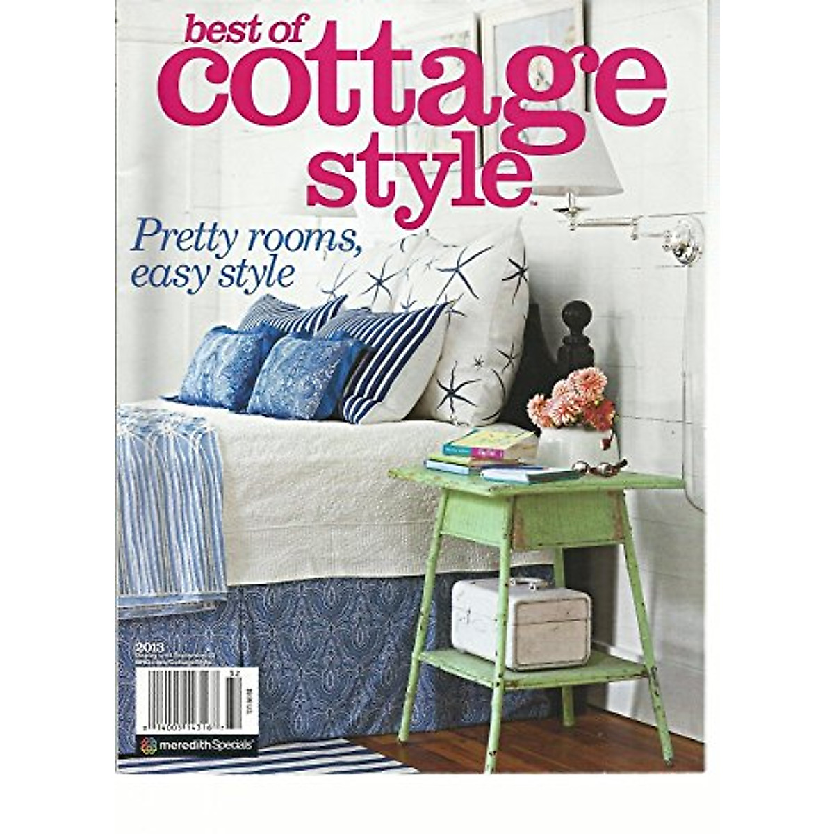 BEST OF COTTAGE STYLE, ISSUE, 2013 PRETTY ROOMS EASY STYLE