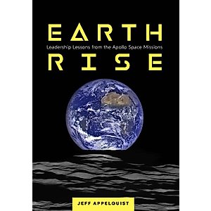 Earthrise: Leadership Lessons from the Apollo Space Missions