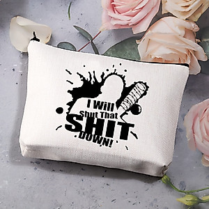 BDPWSS I Will Shut That Shit Down Makeup Bag Travel Pouch For Women Zombie Lover Gift Baseball Bat Gift Redemption Gift (Shut that down)