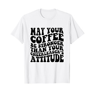 Funny Cheer Mom Coffee Saying Cheerleading Squad Mothers Day T-Shirt