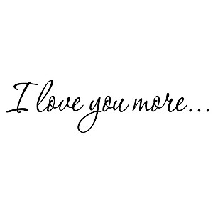VWAQ I Love You More Decal Wall Quote Love Wall Art Decor Stickers Sayings for Bedroom