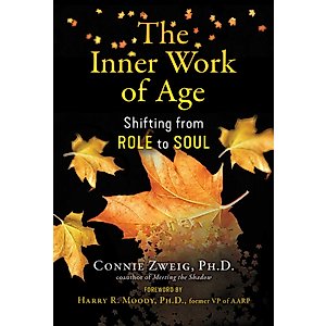 The Inner Work of Age: Shifting from Role to Soul