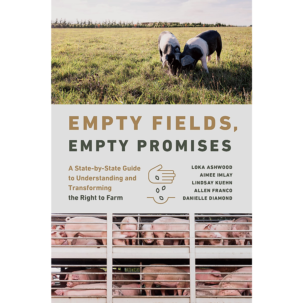 Empty Fields, Empty Promises: A State-by-State Guide to Understanding and Transforming the Right to Farm (Rural Studies Series)