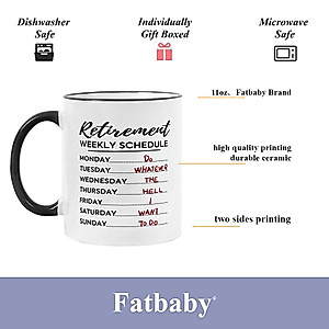 Fatbaby Funny Retirement Gifts For Women Men,Retirement Weekly Schedule Coffee Mug Gifts for Coworker Boss Office, Retired Calendar Mug for Dad Mom Friends Grandma Grandpa 11OZ