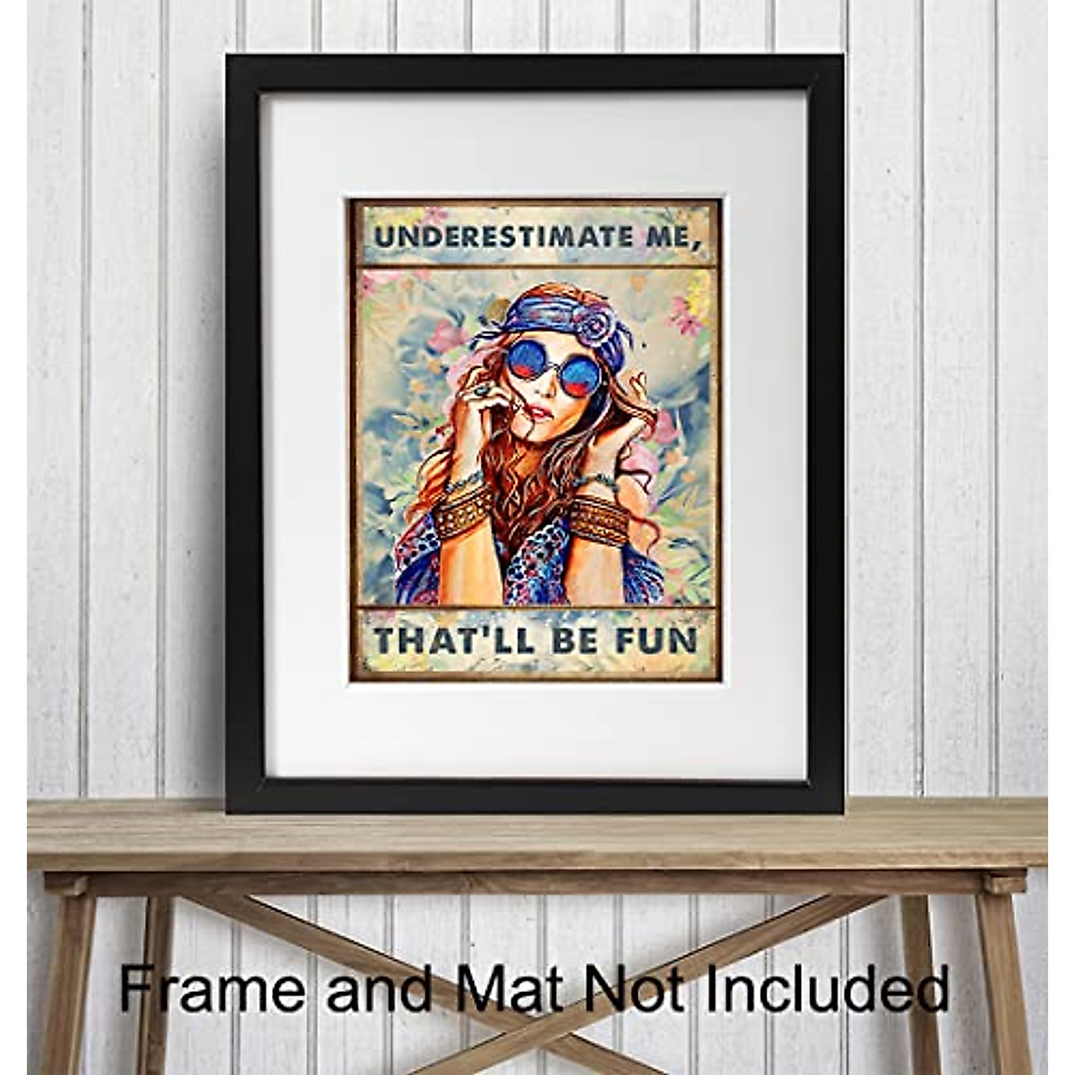Boho-chic Hippie Wall Art & Decor - Go Ahead Underestimate Me That'll Be Fun - Funny Saying for Women - BFF Best Friend Gift for Woman - Motivation Office Bedroom Living room Home Decor Poster 8x10