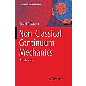 Non-Classical Continuum Mechanics: A Dictionary (Advanced Structured Materials, 51)