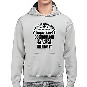 Inspirational Quote Gifts for Coordinators Killing It Gray and Muticolor Unisex Hoodie
