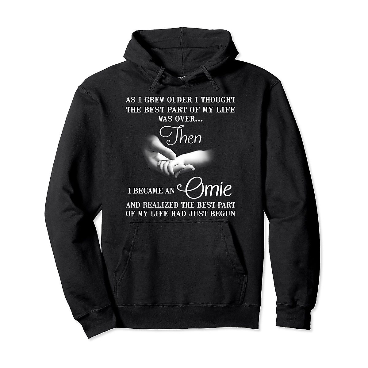 I Became An Omie Best Part Of My Life Funny First Time Omie Pullover Hoodie