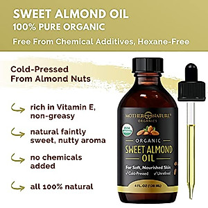 Mother Nature Organic Sweet Almond Oil - Extra Virgin & Cold-Pressed Almond Oil For Body & Hair - Powerful Moisturizer For Scars, Nails, Hair, Wrinkles & Dark Spots - Non-GMO & Cruelty-Free (4oz)