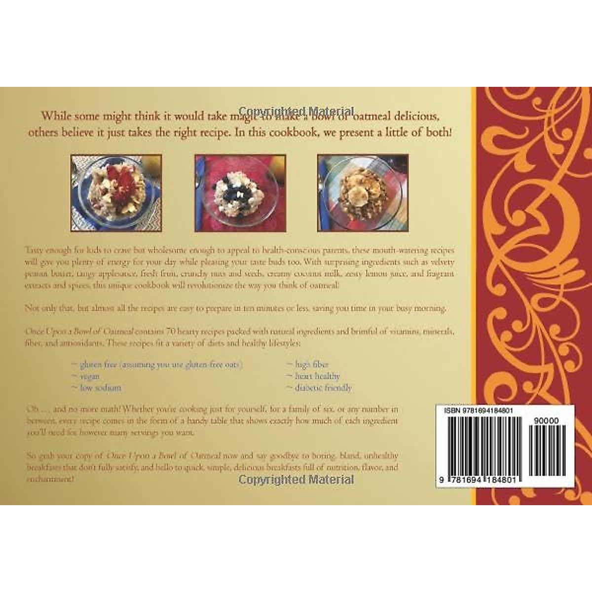 Once Upon a Bowl of Oatmeal: 70 Easy, Delicious, and Healthy Recipes (Gluten-Free and Vegan) to Transform those Boring Oats in the Back of Your Cupboard into a Mouth-Watering Treat