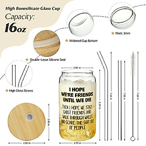 Gifts for Women Men, 16oz Drinking Glass Cup, Unique Friendship Gift for Best Friend BFF Bestie, Funny Personalized Birthday Christmas Valentines Mothers Day Present for Her Him Coworker Sister Female