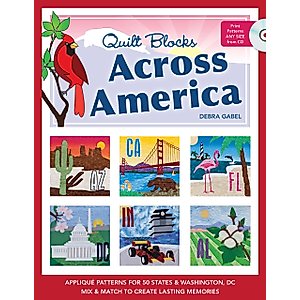 Quilt Blocks Across America: Applique Patterns for 50 States & Washington, D.C., Mix & Match to Create Lasting Memories