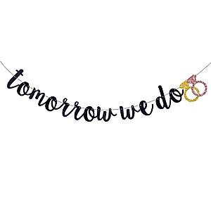 Black Glitter Tomorrow We Do Banner, Bridal Shower/Bride to Be/Engagement/Wedding Rehearsal Party Sign Paper Garlands Decorations Supplies (Pre-Strung)