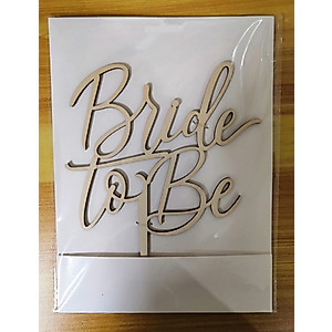 Bride To Be Cake Topper for Bridal Shower Decoration - Bachelorette Rustic Wedding Party, Wood