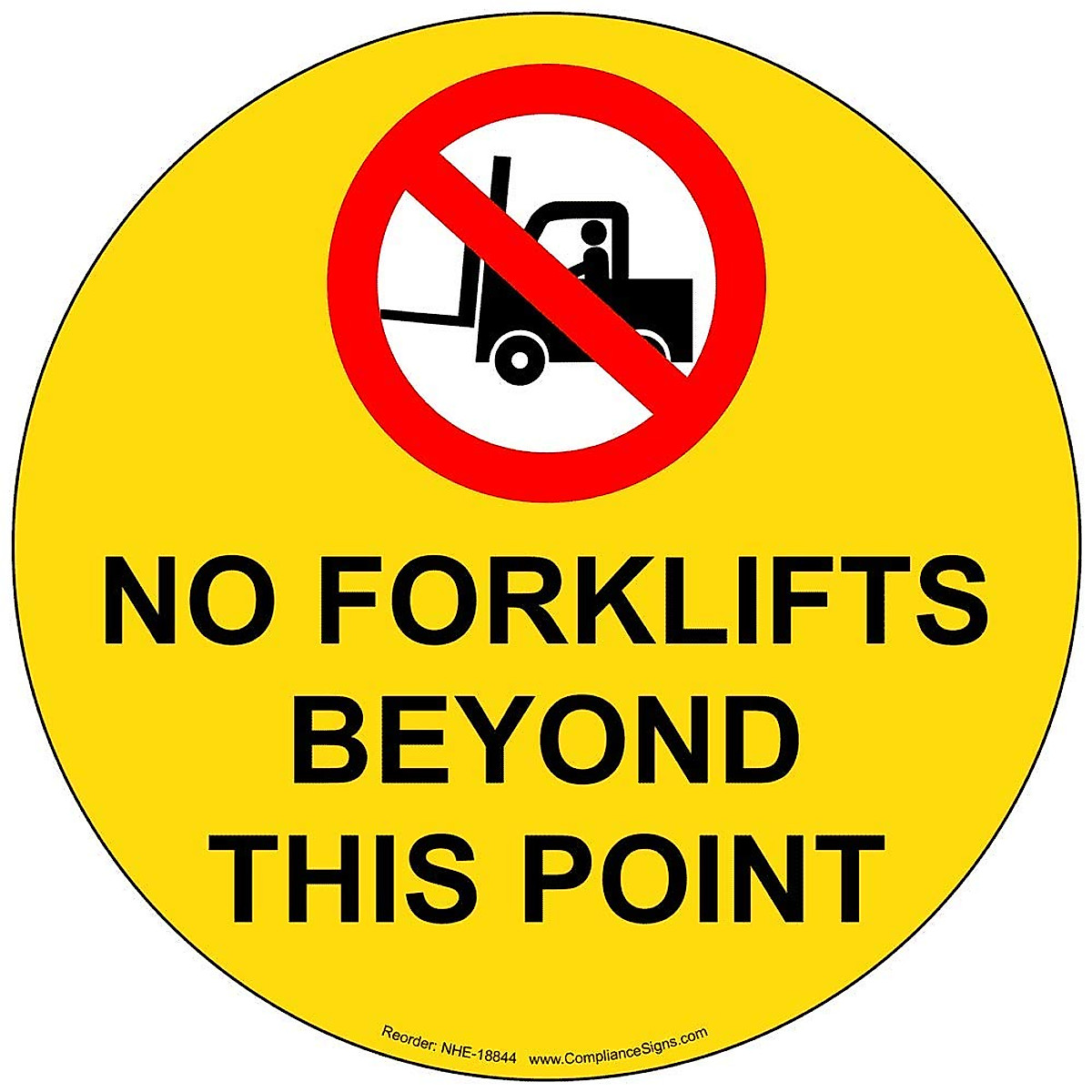 ComplianceSigns.com No Forklifts Beyond This Point Floor Label Decal, 18 in. Heavy-Traffic Vinyl for Machinery