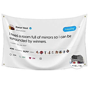 Probsin I Need A Room Full of Mirrors So I Can Be Surrounded by Winners Flag for Kanye Flags,3x5 Feet Flag,Funny Poster Durable Man Cave Wall Flag with Brass Grommets for College Dorm Room Decor