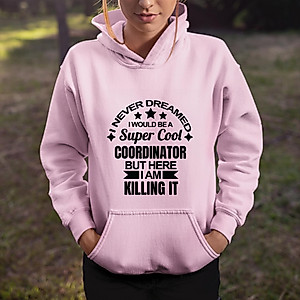 Inspirational Quote Gifts for Coordinators Killing It Gray and Muticolor Unisex Hoodie