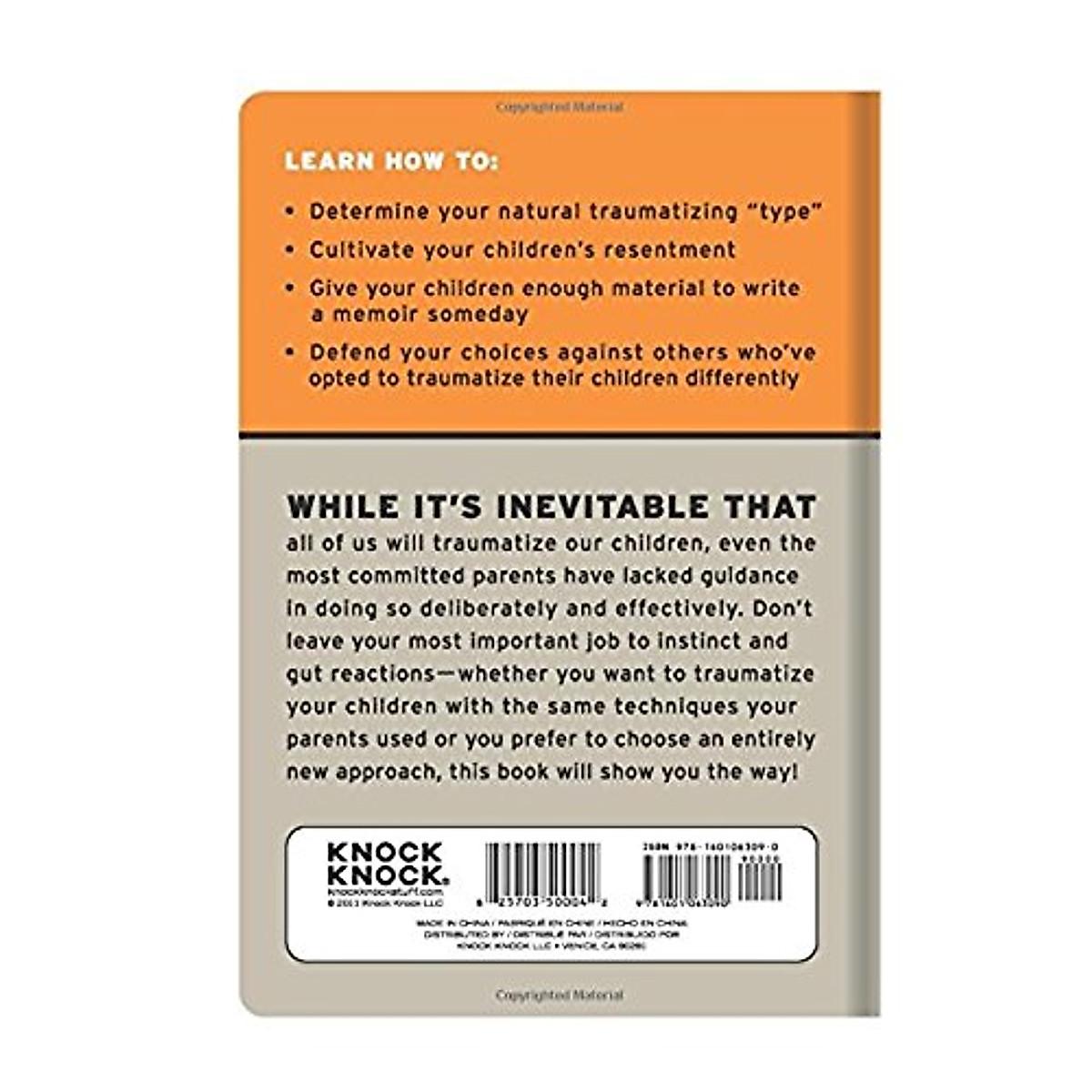 How to Traumatize Your Children: 7 Proven Methods to Help You Screw Up Your Kids Deliberately and with Skill