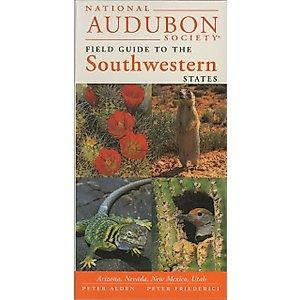 National Audubon Society Field Guide to the Southwestern States: Arizona, New Mexico, Nevada, Utah (Audubon Field Guide)