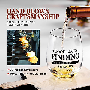 RorAem Wine Glasses Gifts for Friends - Good Luck Finding Better Friends Than Us - Stemless Wine Glass Etched - Funny Farewell Gifts for Friends Neighbors Moving Away Good Bye Wine Glass Cup 16oz