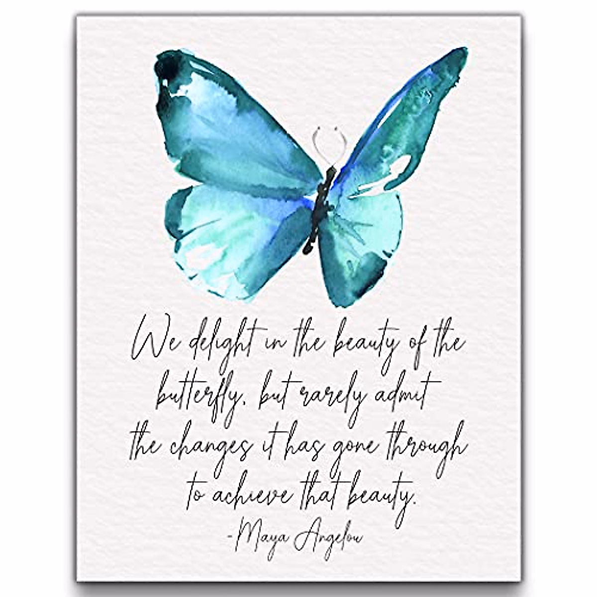 Maya Angelou Quote ‘We Delight in the Beauty of the Butterfly”’ Watercolor Wall Art | Bright Neutral 11x14 UNFRAMED Print - Bohemian, Positive, Inspirational, Typography, Motivational Home Decor