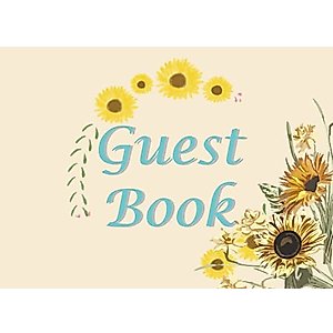 Guest Book for Celebration and Birthday: Birthday guest book Sunflowers Cover Design Idea Alternative Guest Sign-in Book best geft idea for Wedding Reception Desk