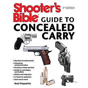 Shooter's Bible Guide to Concealed Carry, 2nd Edition: A Beginner's Guide to Armed Defense