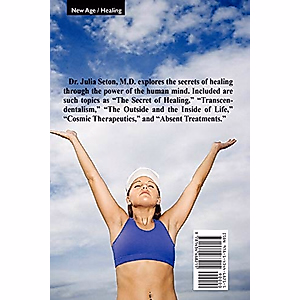 The Secret of Healing and Other Miracles of the Mind