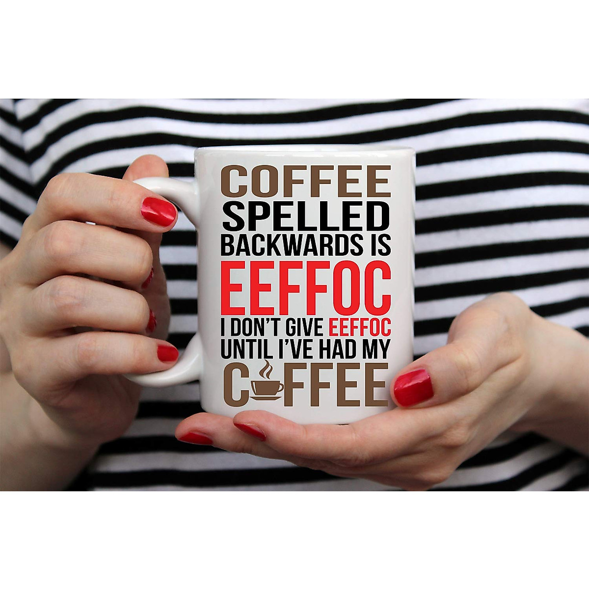AW Fashions Eeffoc Is Coffee Spelled Backwards, As I Dont Give Eeffoc Until I Had My Coffee 11oz Funny Coffee Mug - Sarcastic Mugs For Women, Boss, Friend, Employee, or Spouse