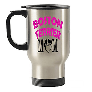 DogsMakeMeHappy Boston Terrier Dad and Mom gift idea Stainless Steel Travel Insulated Tumblers Mug (Mom)