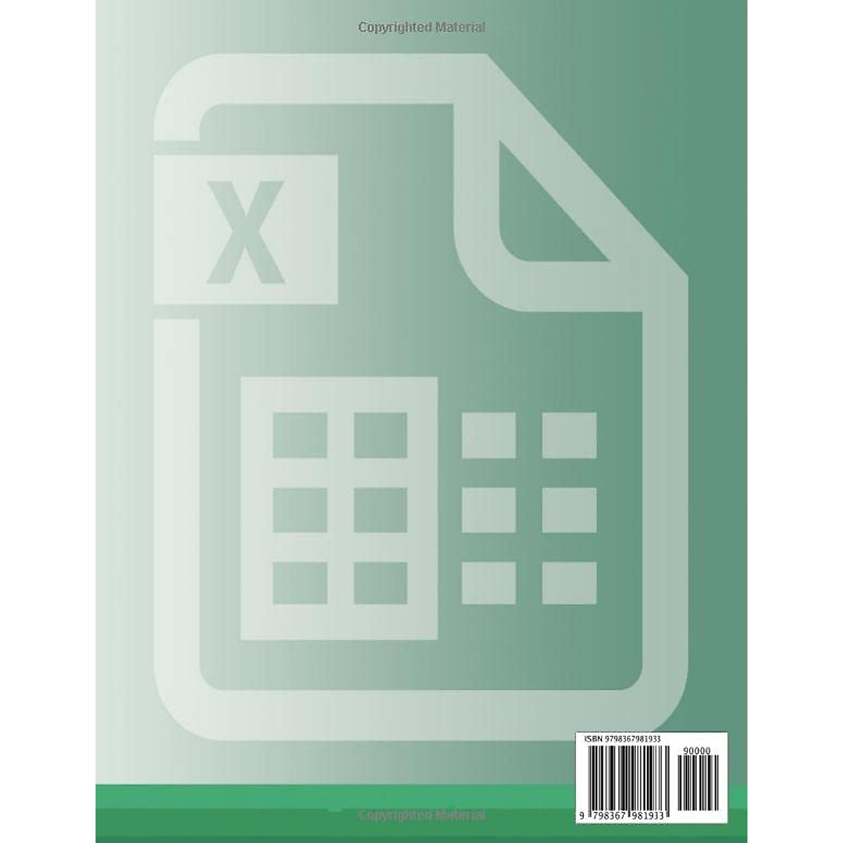 EXCEL 2023: From Beginner to Expert | The Illustrative Guide to Master All The Essential Functions and Formulas in Just 7 Days With Step-by-Step Tutorials, Practical Examples, Tips & Tricks