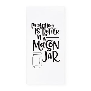 The Cotton & Canvas Co. Everything is Better in A Mason Jar Soft and Absorbent Kitchen Tea Towel, Flour Sack Towel and Dish Cloth