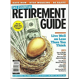 THE ESSENTIAL RETIREMENT GUIDE MAGAZINE, LIVE WELL ON LESS THAN YOU THINK, 2020