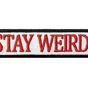 Stay Weird Patch Embroidered Funny Badge Biker Applique Iron On Sew On Emblem