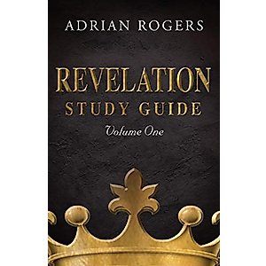 Revelation Study Guide (Volume 1): An Expository Analysis of Chapters 1-13 (1)