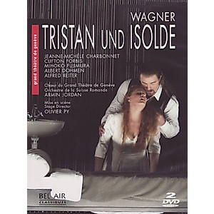 Richard Wagner - Tristan und Isolde / Charbonnet, Forbis, Fujimura, Dohmen, Reiter, Orchestre de la Suisse Romande, Jordan, Py (Grand Theatre de Geneve 2005) by Bel Air Classiques