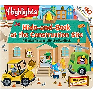 Hide-and-Seek at the Construction Site: A Hidden Pictures Lift-the-Flap Board Book, Interactive Seek-and-Find Construction Truck Book for Toddlers and Preschoolers (Highlights Lift-the-Flap Books)