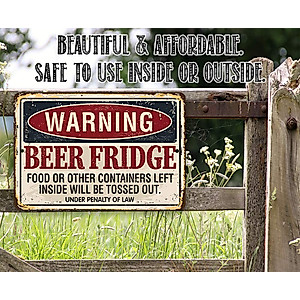 Metal Sign - Warning Beer Fridge - Durable Metal Sign - Use Indoor/Outdoor - Makes a Funny Bar or Man Cave Decor and Housewarming Gift Under $20 (8" x 12")