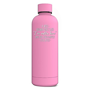 A Wise Woman Once Said I'm Outta Here and Lived Happily Ever After Engraved Insulated Stainless Steel Water Bottle Tumbler Cap Lid 17 oz. (Pink)