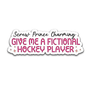 Miraki Screw Prince Charming Give Me A Fictional Hockey Player Sticker, Romance Sticker, Water Assitant Die-Cut Vinyl Stickers Decals for Laptop Phone Kindle Journal Water Bottles, Sticker for Women
