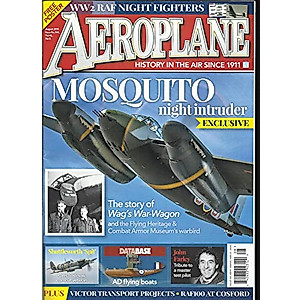 AEROPLANE MAGAZINE, MOSQUITO MIGHT INTRUDER AUGUST 2017 ISSUE NO 544 VOL 46