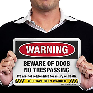 SmartSign 7 x 10 inch “Warning - Beware Of Dogs, No Trespassing, Not Responsible For Injury Or Death” Metal Sign, 40 mil Laminated Rustproof Aluminum, Multicolor