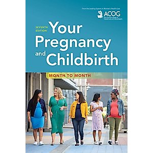 Your Pregnancy and Childbirth: Month to Month