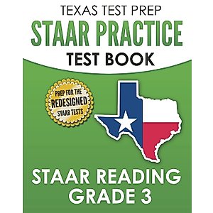 TEXAS TEST PREP STAAR Practice Test Book STAAR Reading Grade 3: Complete Preparation for the STAAR Reading Assessments