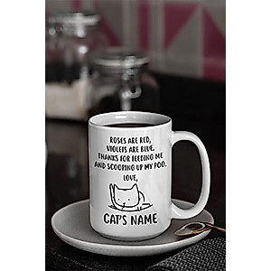 Personalized Cat Mom Dad Coffee Mug, Custom Cat Name Gift, Roses are Red, Violets are Blue, Thanks for Feeding Me, Gift for Cat Mom Cat Dad, Cat Lovers, Christmas Birthday Presents Hilarious Gag Gifts