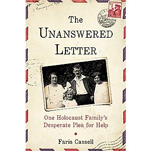 The Unanswered Letter: One Holocaust Family's Desperate Plea for Help