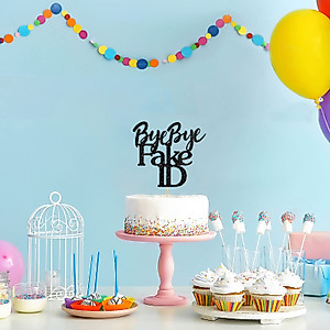 Helewilk Bye Bye Fake ID Cake Topper, Boy or Girl 18th 21st Birthday Cake Decor, Hello 21, Funny 21st Birthday Party Sign, Cheers to 18 19 21 Years Birthday, Happy 21st Birthday Party Supplies