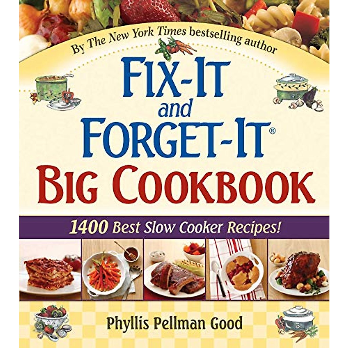 Fix-It and Forget-It Big Cookbook: 1400 Best Slow Cooker Recipes!