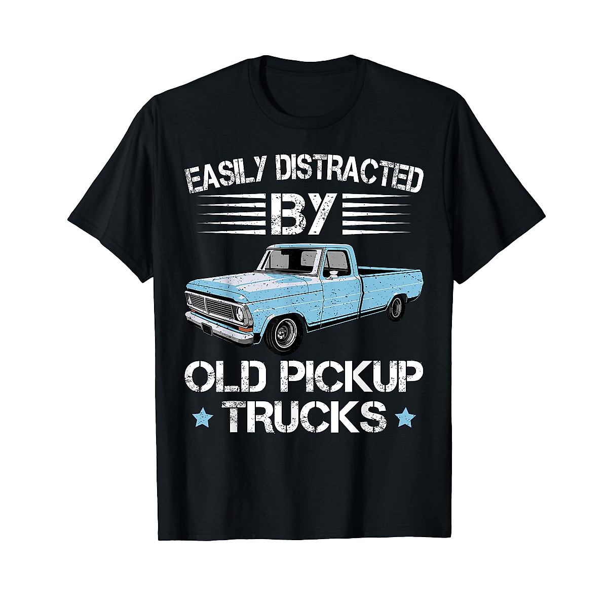 Easily Distracted By Old Pickup Trucks Funny Trucker T-Shirt