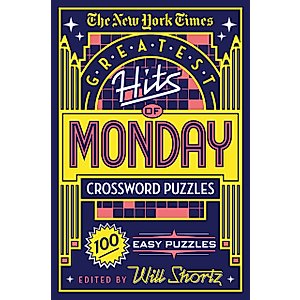 The New York Times Greatest Hits of Monday Crossword Puzzles: 100 Easy Puzzles